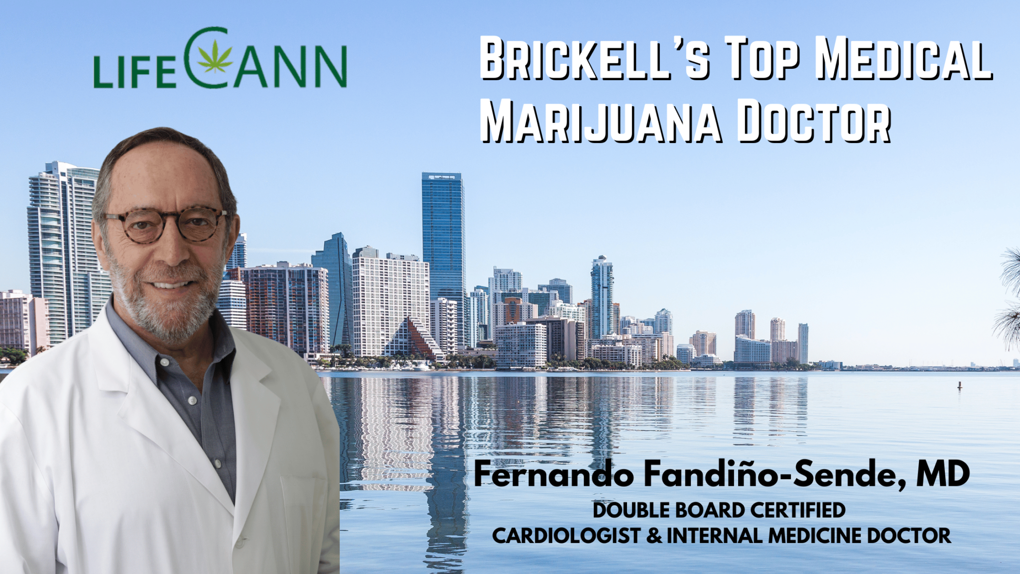 Leading Medical Marijuana Physician in Brickell - Miami's Best Medical ...